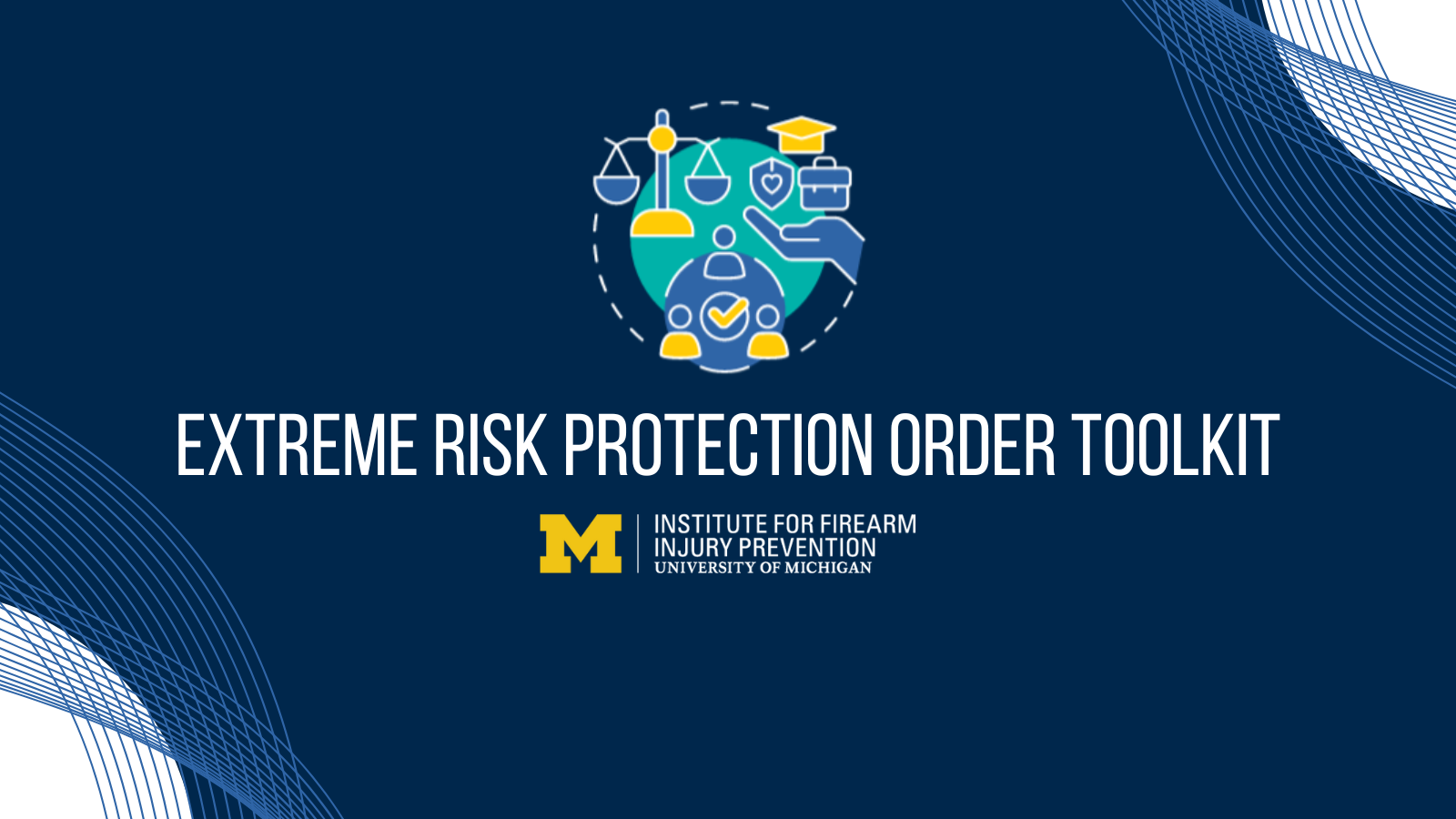 Extreme risk protection order: What to know if needed | University of Michigan School of Public ...